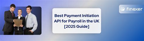 Top 5 Payment Initiation Api For Payroll Uk 2025 Guide