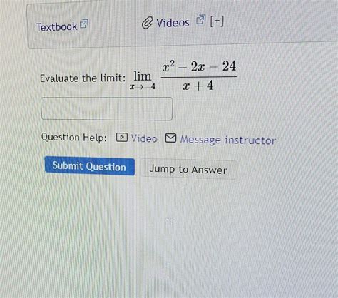 solved evaluate the limit limx→−4x 4x2−2x−24 question help