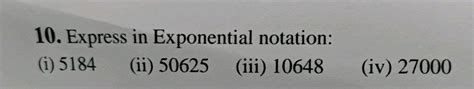 10 express in exponential notation n begin{array} { l l l l } { text