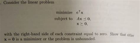 Solved Consider The Linear Problem Minimize Subject To