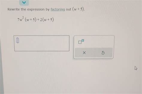 Solved Rewrite The Expression By Factoring Out W Chegg Com