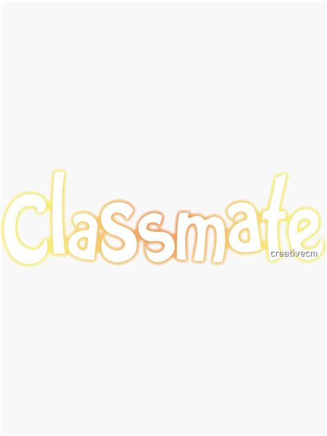 Classmate Sticker By Creativecm Redbubble
