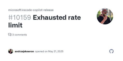 Exhausted Rate Limit Issue Microsoft Vscode Copilot Release GitHub