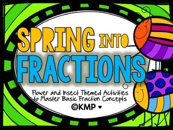 Spring Into FRACTIONS By KMP TPT