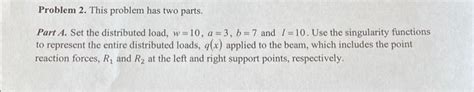 Solved Problem This Problem Has Two Parts Part A Set Chegg