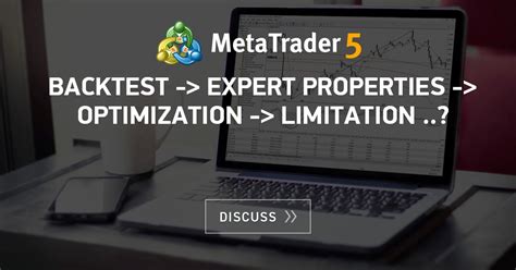 Backtest Expert Properties Optimization Limitation