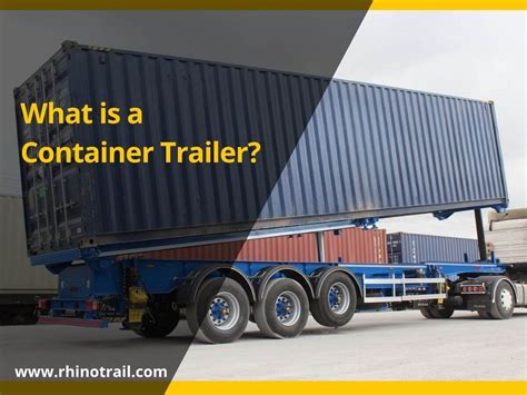 What Is A Container Trailer Rhinotrail