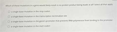 High Quality Solution Which Of These Mutations In A Gene Would Likely