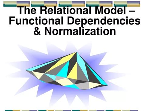Ppt The Relational Model Functional Dependencies And Normalization