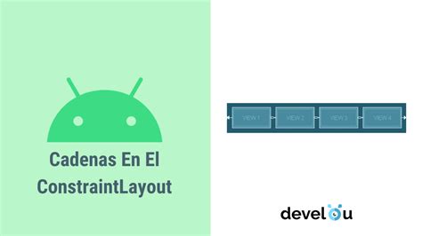 Cadenas En El Constraintlayout Develou