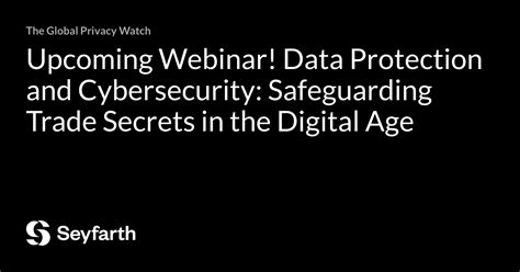 Upcoming Webinar Data Protection And Cybersecurity Safeguarding Trade