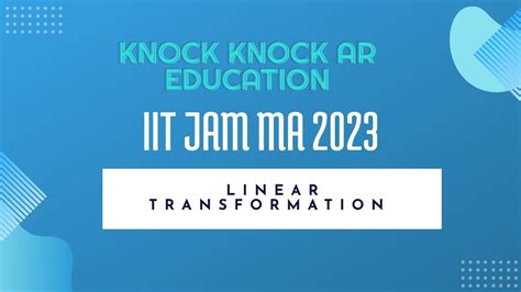 Linear Algebra Linear Transformation Part I Iit Jam Gate Csir Net Youtube