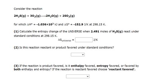 Solved Consider The Reaction 2h2 S G 3o2 G 2h2o G 2so2