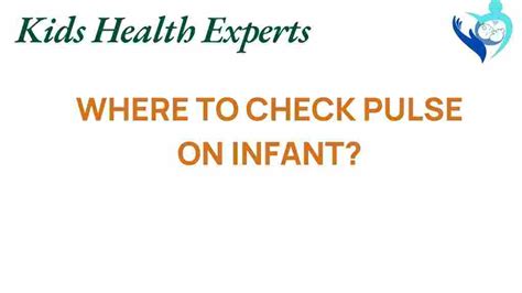 Unlocking The Secrets Where To Check Your Infants Pulse