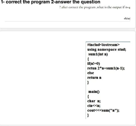 Solved 1 Correct The Program 2 Answer The Question After Chegg Com