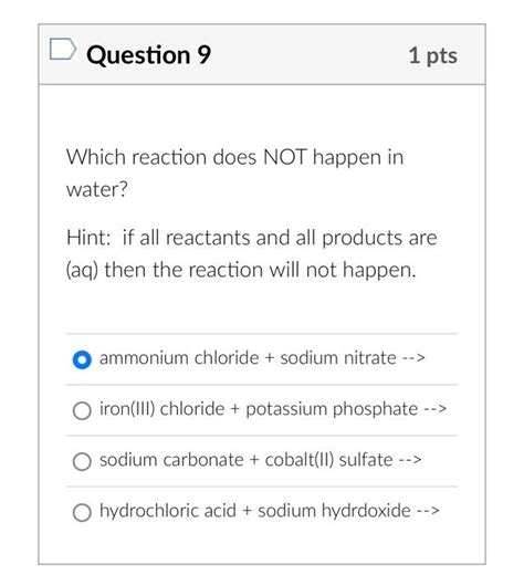 Solved Question 9 1 Pts Which Reaction Does NOT Happen In Chegg Com