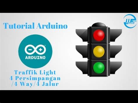 Program Arduino Dan Tutorial Traffic Light Way Jalur Tutorial Lampu Lalu Lintas Berbasis