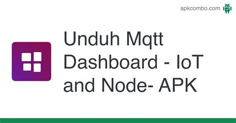 Mqtt Dashboard Iot And Node Apk Android App Unduh Gratis