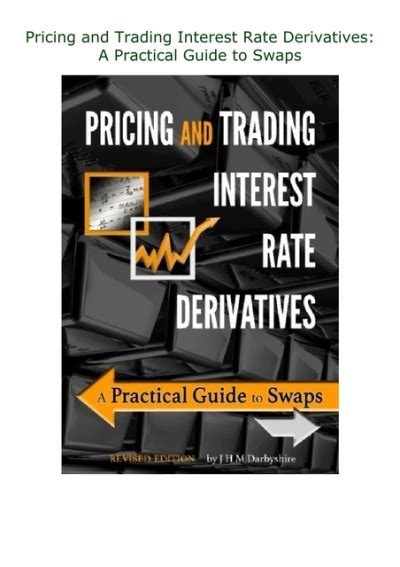 Ebook Download Pricing And Trading Interest Rate Derivatives A Practical Guide To Swaps