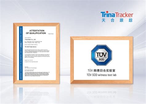 Trina Tracker System Test Centre Awarded Tmp Certification By TÜv SÜd
