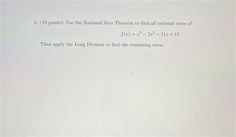 Solved 3 10 Points Use The Rational Zero Theorem To Find