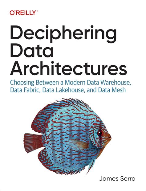 Deciphering Data Architectures Choosing Between A Modern Data Warehouse Data Fabric Data