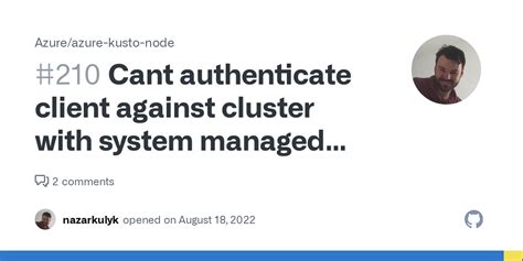 Cant Authenticate Client Against Cluster With System Managed Identity