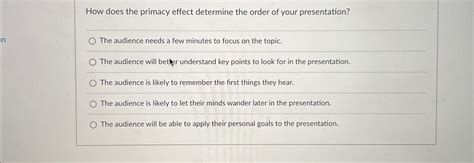 Solved How does the primacy effect determine the order of | Chegg.com