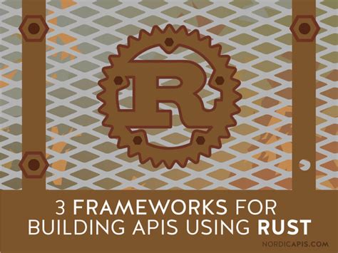 Frameworks For Building APIs Using Rust Nordic APIs
