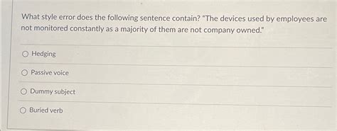 Solved What Style Error Does The Following Sentence Contain