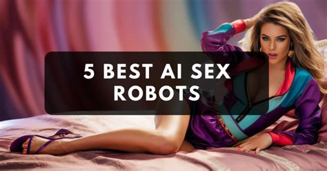 Best AI Sex Robots