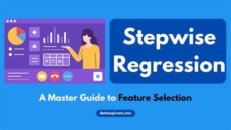 How To Use Stepwise Regression For Feature Selection Dataaspirant