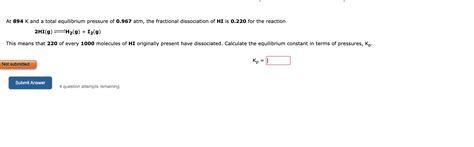 Solved At 894 K And A Total Equilibrium Pressure Of 0967