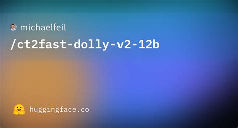 Michaelfeil Ct Fast Dolly V B Hugging Face