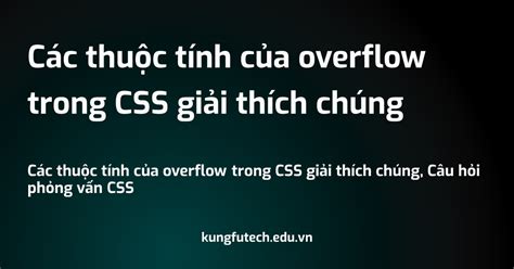 các thuộc tính của overflow trong css giải thích chúng