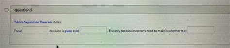 Solved U Question 5 Tobins Separation Theorem States The