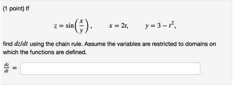Solved 1 Point If Z Sin Xy X 2t Y 3t2 Z Sin X Y Chegg Com