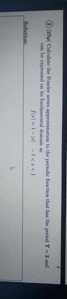 solved 3 2 25p calculate the fourier series approximation