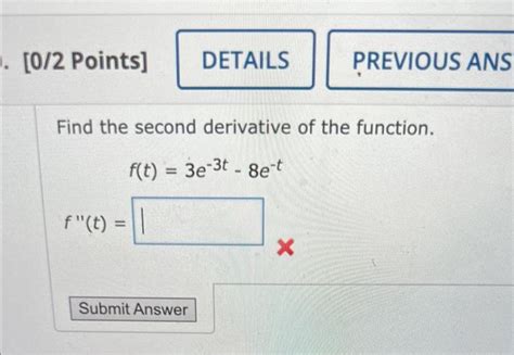 solved find the second derivative of the function