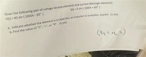 Solved Given The Following Pair Of Voltage Across Element