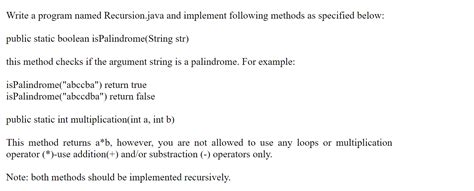 Solved Write A Program Named Recursionjava And Implement
