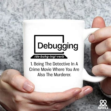 Debugging Being The Detective In A Crime Funny T Coffee Mug 11 Oz
