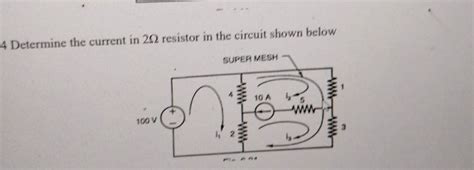 4 Determine The Current In 2Ω Resistor In The Circuit Shown Below Filo