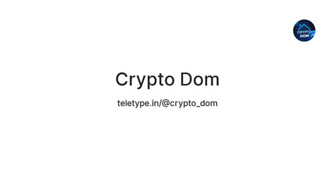Crypto Dom — Teletype