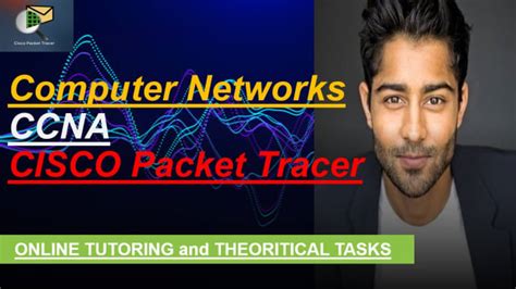 assist you in computer networks and cisco packet tracer tasks by