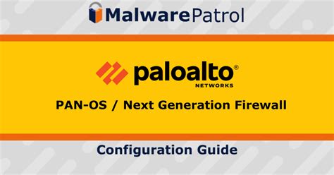 Malware Patrol Palo Alto Networks Ngfw Integration Guide