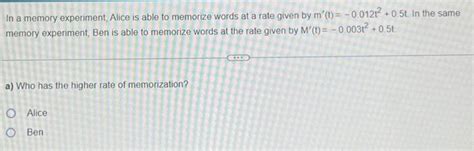 Solved In A Memory Experiment Alice Is Able To Memorize