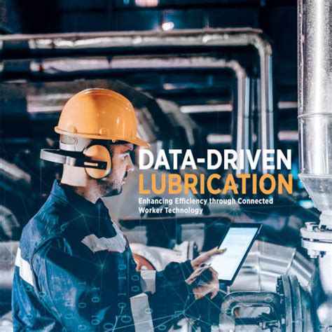 Data Driven Lubrication Enhancing Efficiency Through Connected Worker Technology