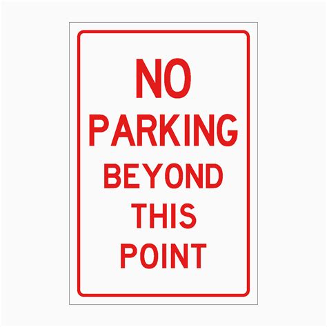 No Parking Beyond This Point Sign Get Signs Get Signs