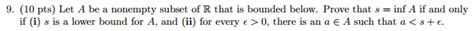 Solved Let A Be A Nonempty Subset Of R That Is Bounded